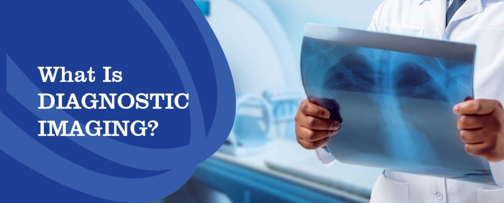 What Is Diagnostic Imaging? - Health Images
