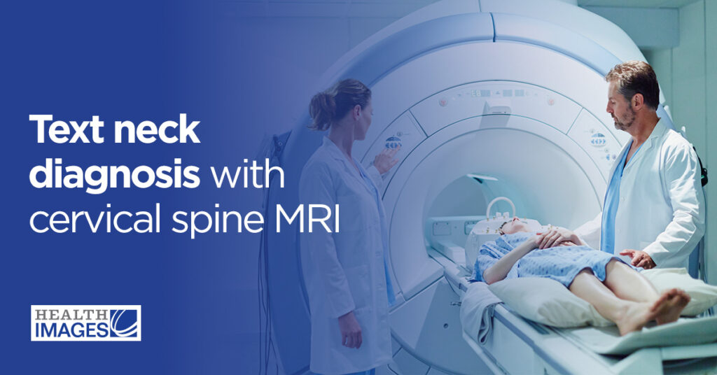 Text Neck Diagnosis with Cervical Spine MRI - Health Images